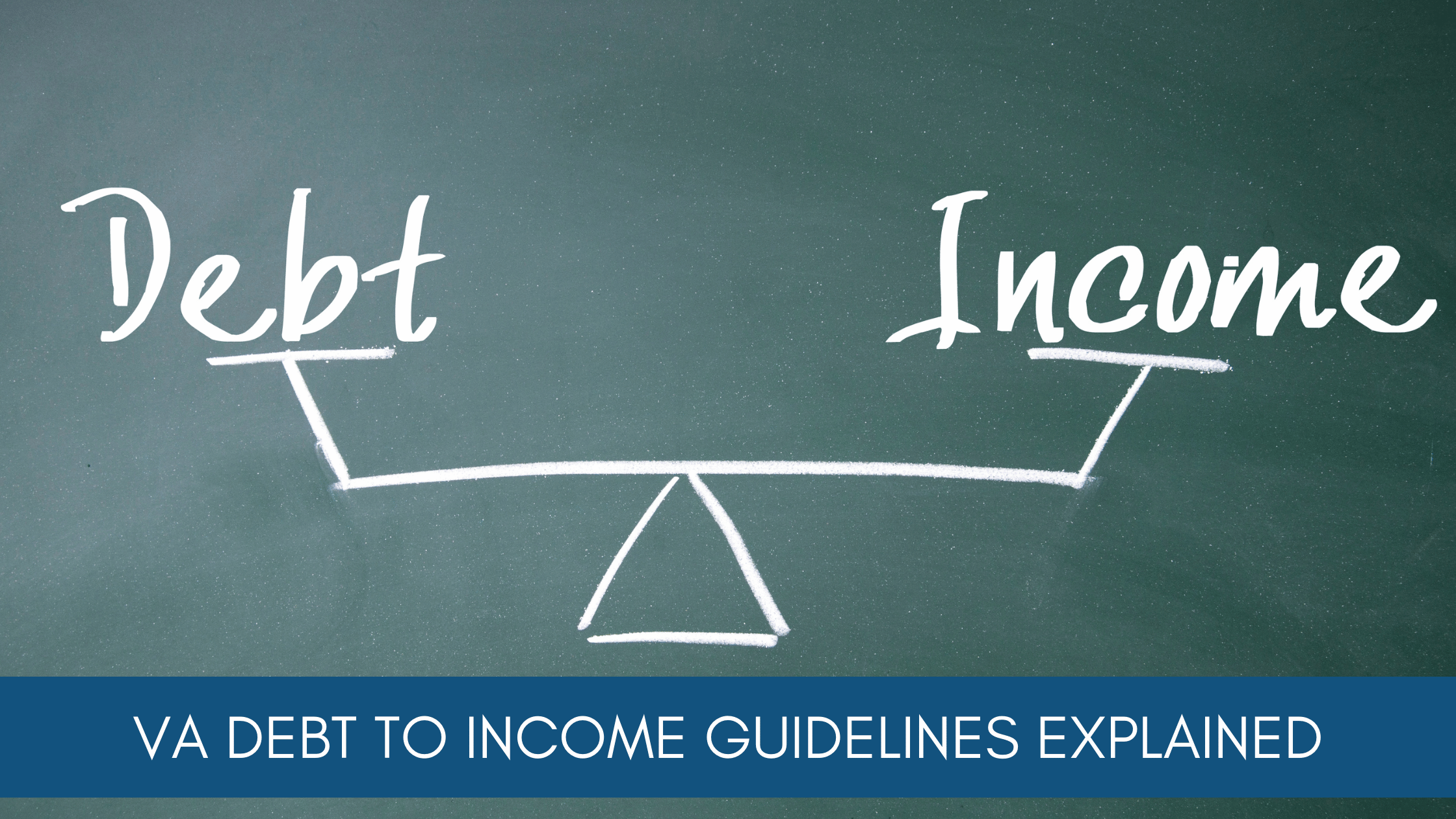 VA Debt-to-Income Guidelines Explained - Bridgepoint Funding