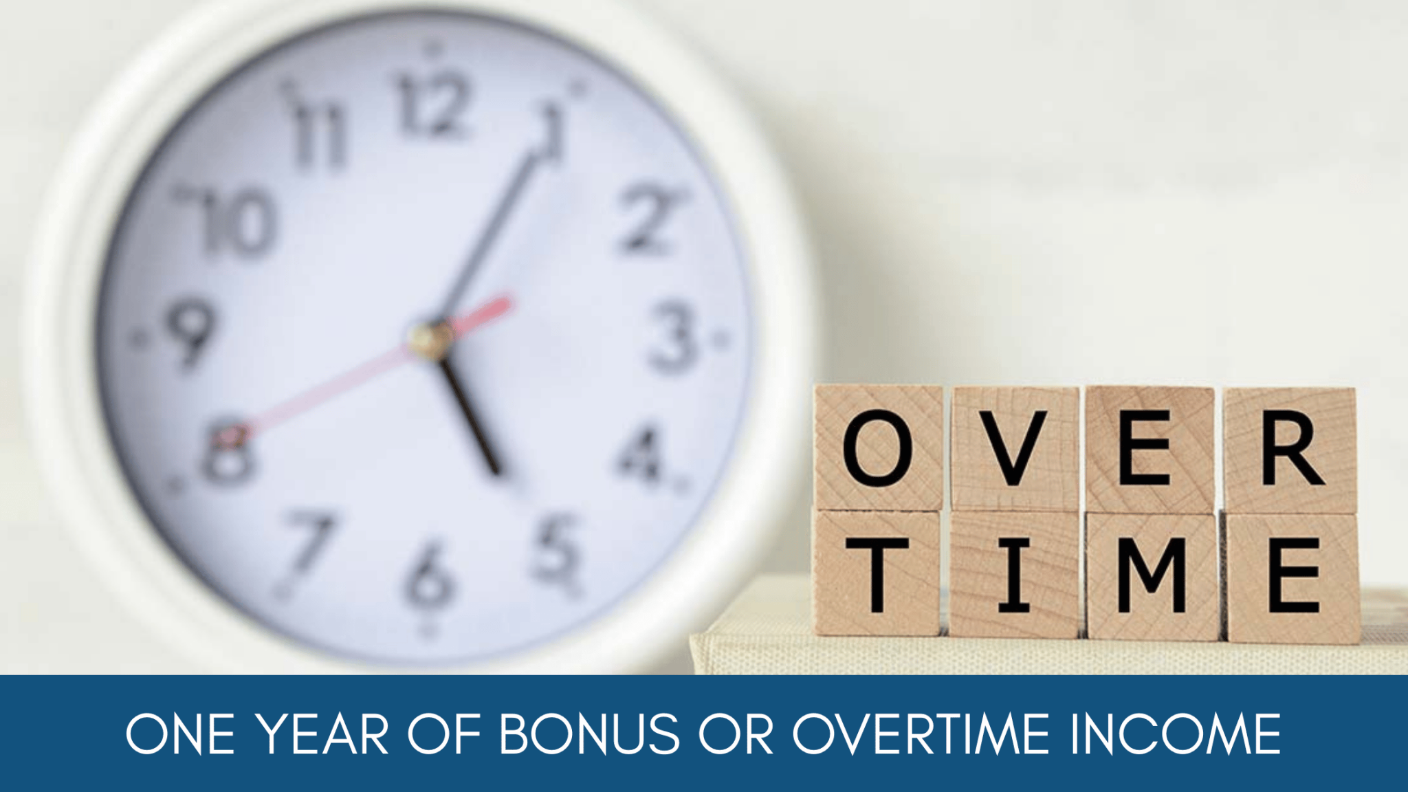When One Year of Bonus or Overtime Income May Be Enough for Mortgage ...